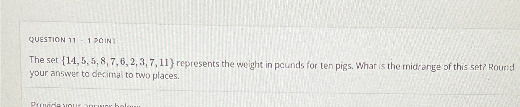 Solved QUESTION 11*1 ﻿POINTThe set {14,5,5,8,7,6,2,3,7,11} | Chegg.com
