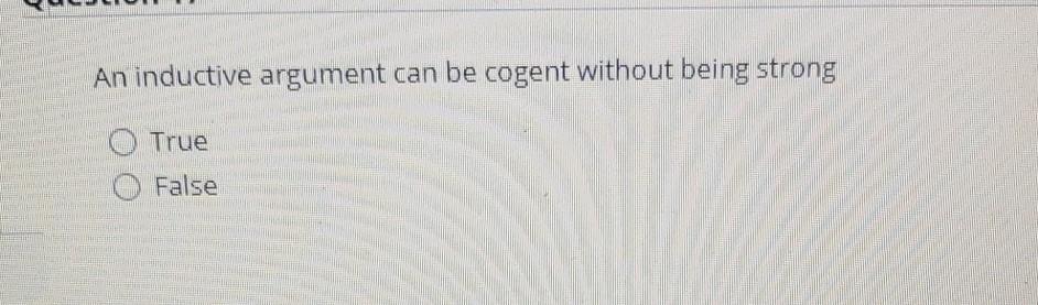 Solved An inductive argument can be cogent without being | Chegg.com