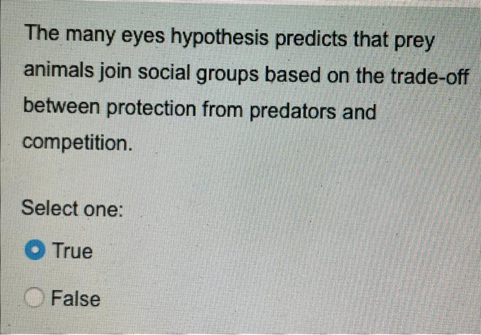 Solved The many eyes hypothesis predicts that prey animals | Chegg.com