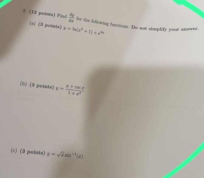 Solved 3. (12 points) Find dxdy for the following functions. | Chegg.com