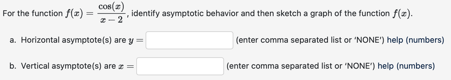 Solved For the function f(x)=cos(x)x-2, ﻿identify asymptotic | Chegg.com
