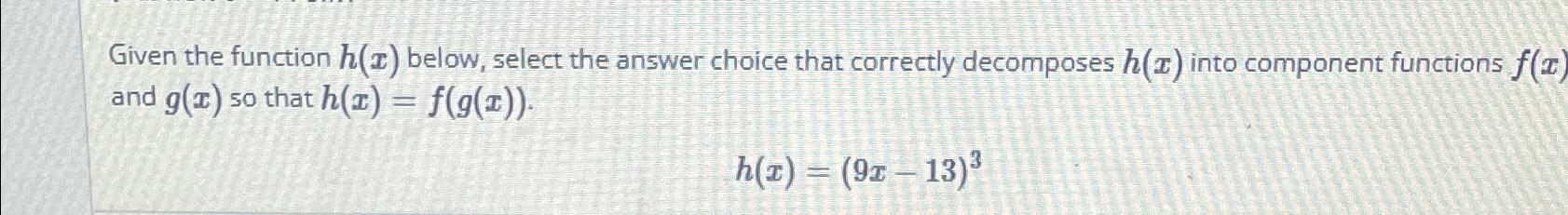 Solved Given the function h(x) ﻿below, select the answer | Chegg.com
