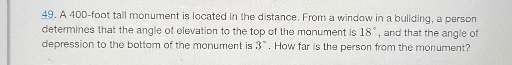 Solved A 400-foot tall monument is located in the distance. | Chegg.com