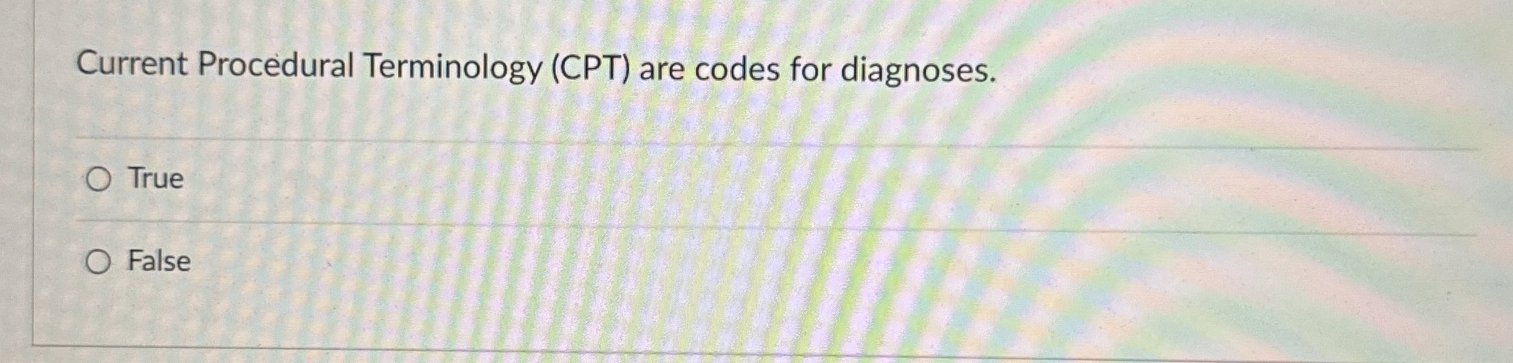Current Procedural Terminology (CPT) ﻿are codes for | Chegg.com