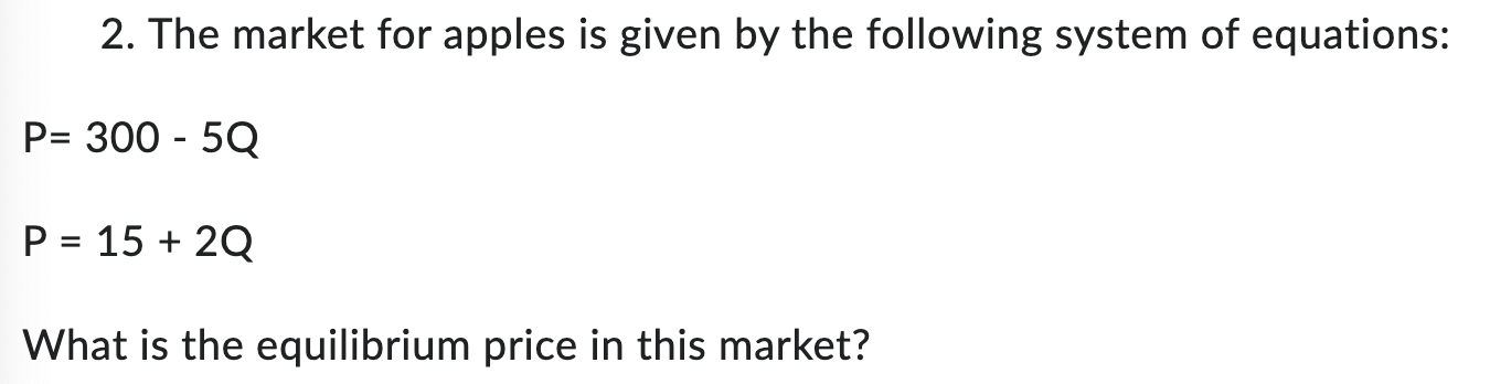 Solved The market for apples is given by the following | Chegg.com