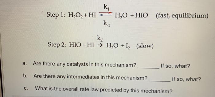Solved Step 1: H2O2 + HI |_ H2O + HIO (fast, equilibrium) k, | Chegg.com