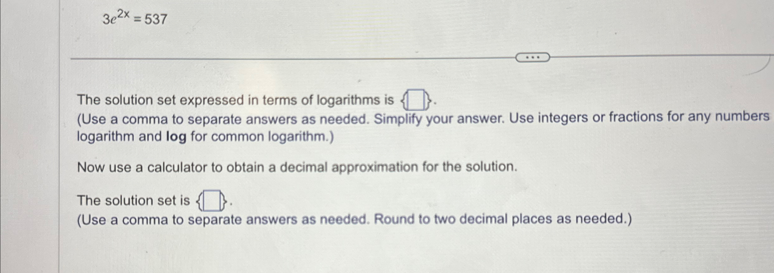 Solved 3e2x=537The solution set expressed in terms of | Chegg.com