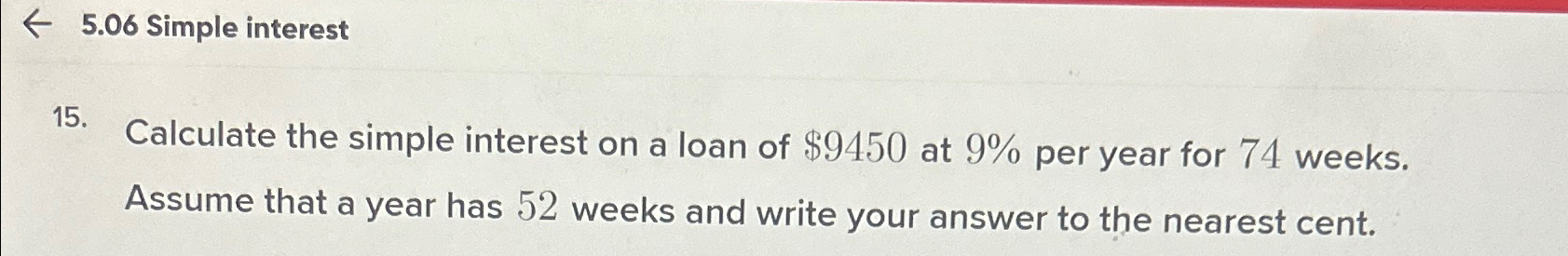 Solved 5.06 ﻿Simple interest15. ﻿Calculate the simple | Chegg.com