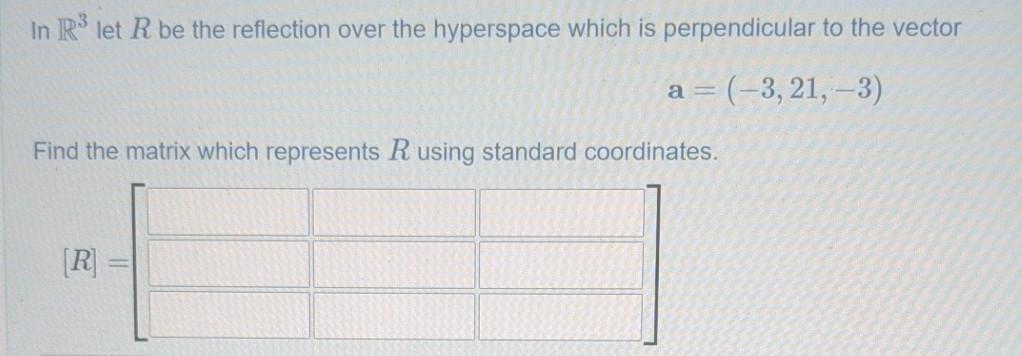 Solved In R3 let R be the reflection over the hyperspace | Chegg.com