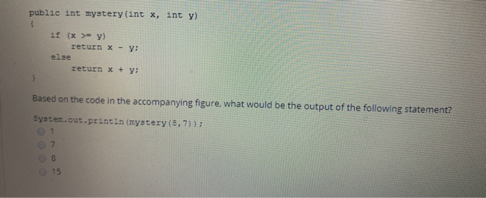 Solved public int mystery (int x, int y) if (x >= y) return | Chegg.com