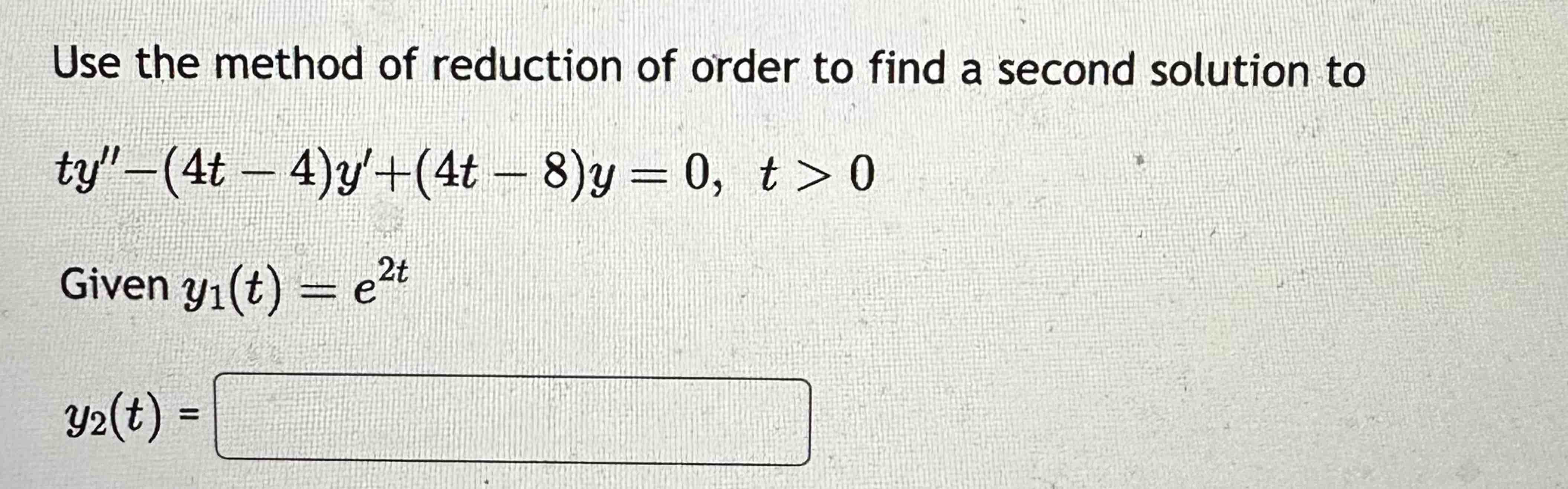 Use the method of reduction of order to find a second | Chegg.com
