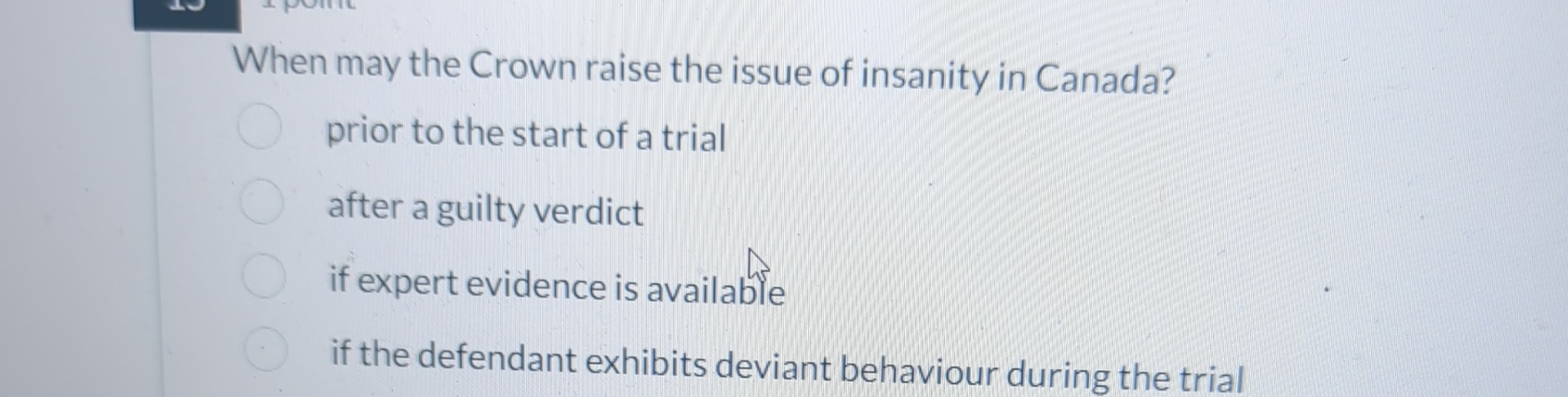 Solved When may the Crown raise the issue of insanity in | Chegg.com