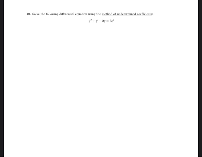 Solved 10. Solve the following differential equation using | Chegg.com