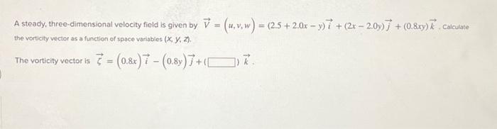 Solved A steady, three-dimensional velocity field is given | Chegg.com