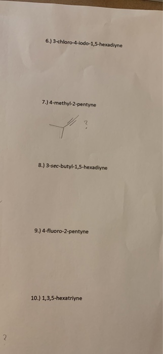Solved 6.) 3-chloro-4-iodo-1,5-hexadiyne 7.) | Chegg.com