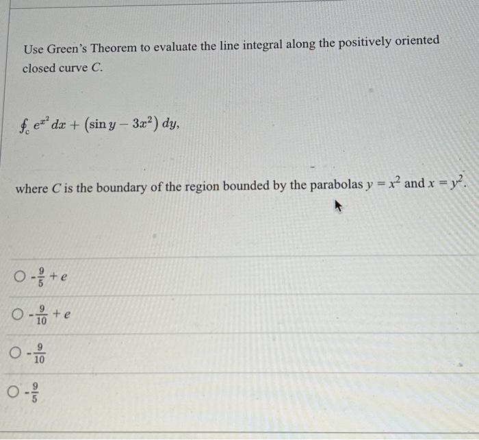 Solved Use Green's Theorem to evaluate the line integral | Chegg.com