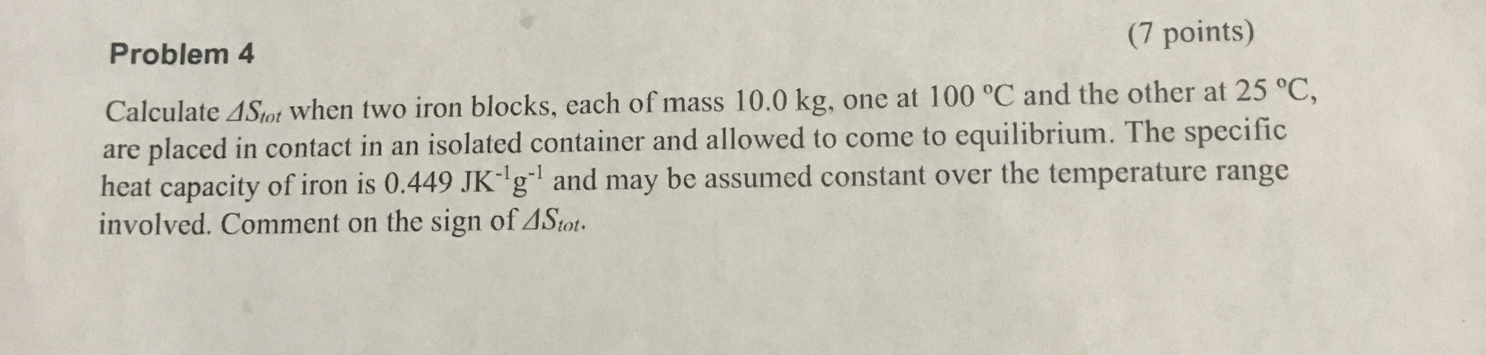 Solved Problem 4(7 ﻿points)Calculate ΔStot ﻿when two iron | Chegg.com