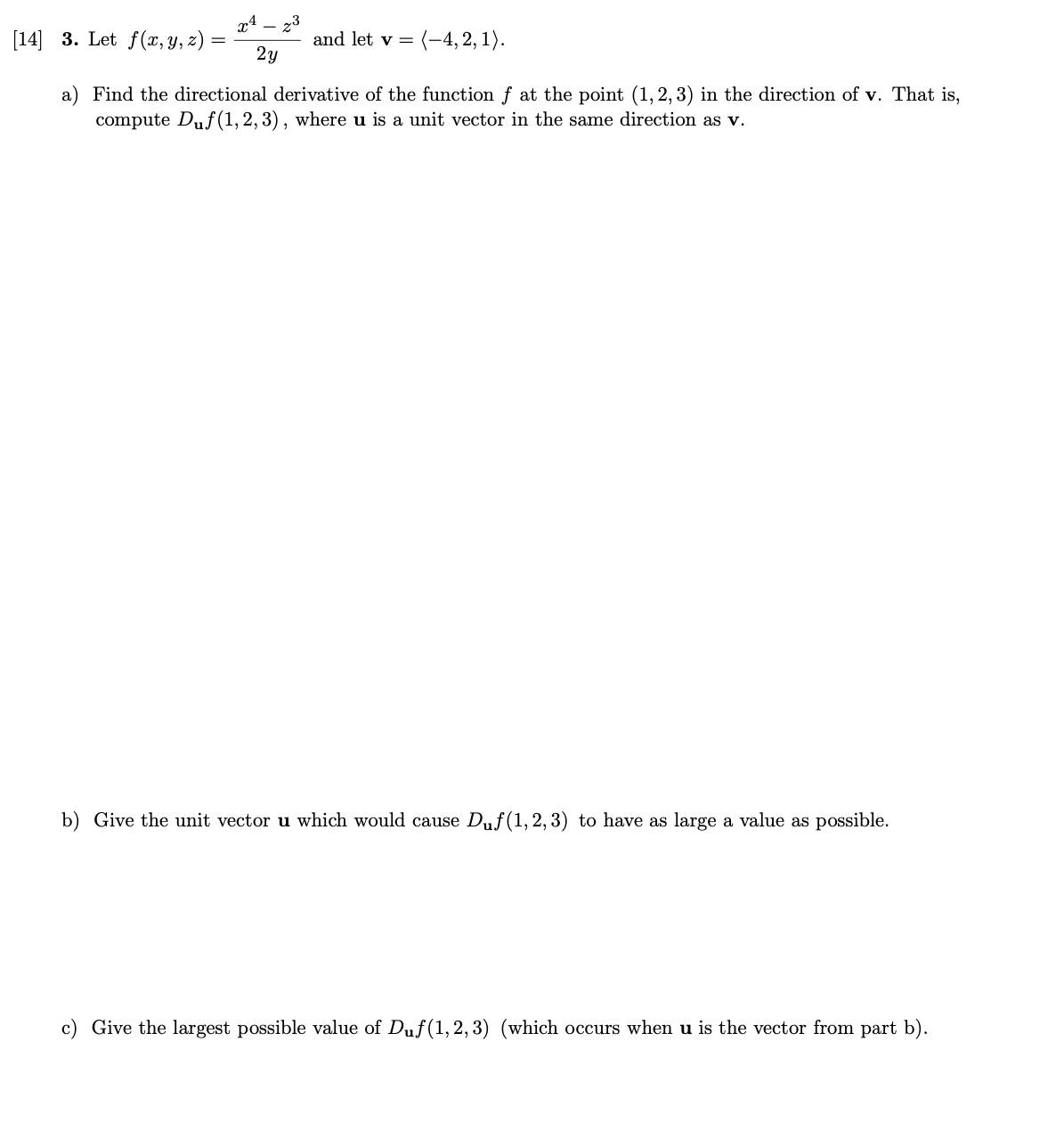 Solved [14] 3. ﻿Let f(x,y,z)=x4-z32y ﻿and let | Chegg.com