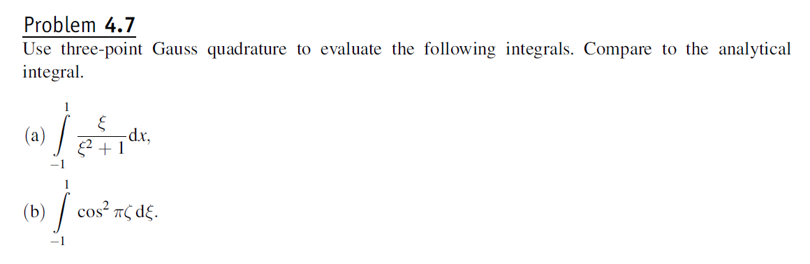 Solved Problem 4.7Use three-point Gauss quadrature to | Chegg.com