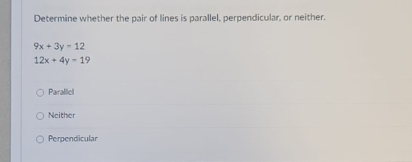 Solved How to solve Determine whether the pair of lines is | Chegg.com