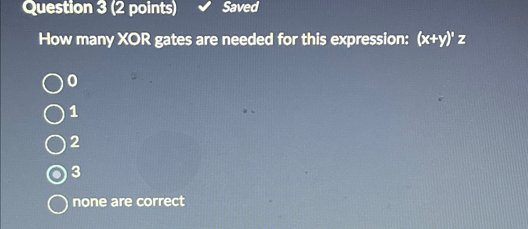 Solved Question 3 (2 ﻿points)SavedHow many XOR gates are | Chegg.com