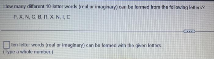 Solved How many different 10-letter words (real or | Chegg.com