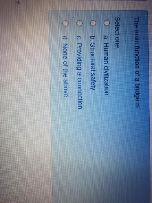 Solved The main function of a bridge is Select one: a. Human | Chegg.com