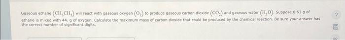 Solved Gaseous ethane (CH3 CH3) will react with gaseous | Chegg.com
