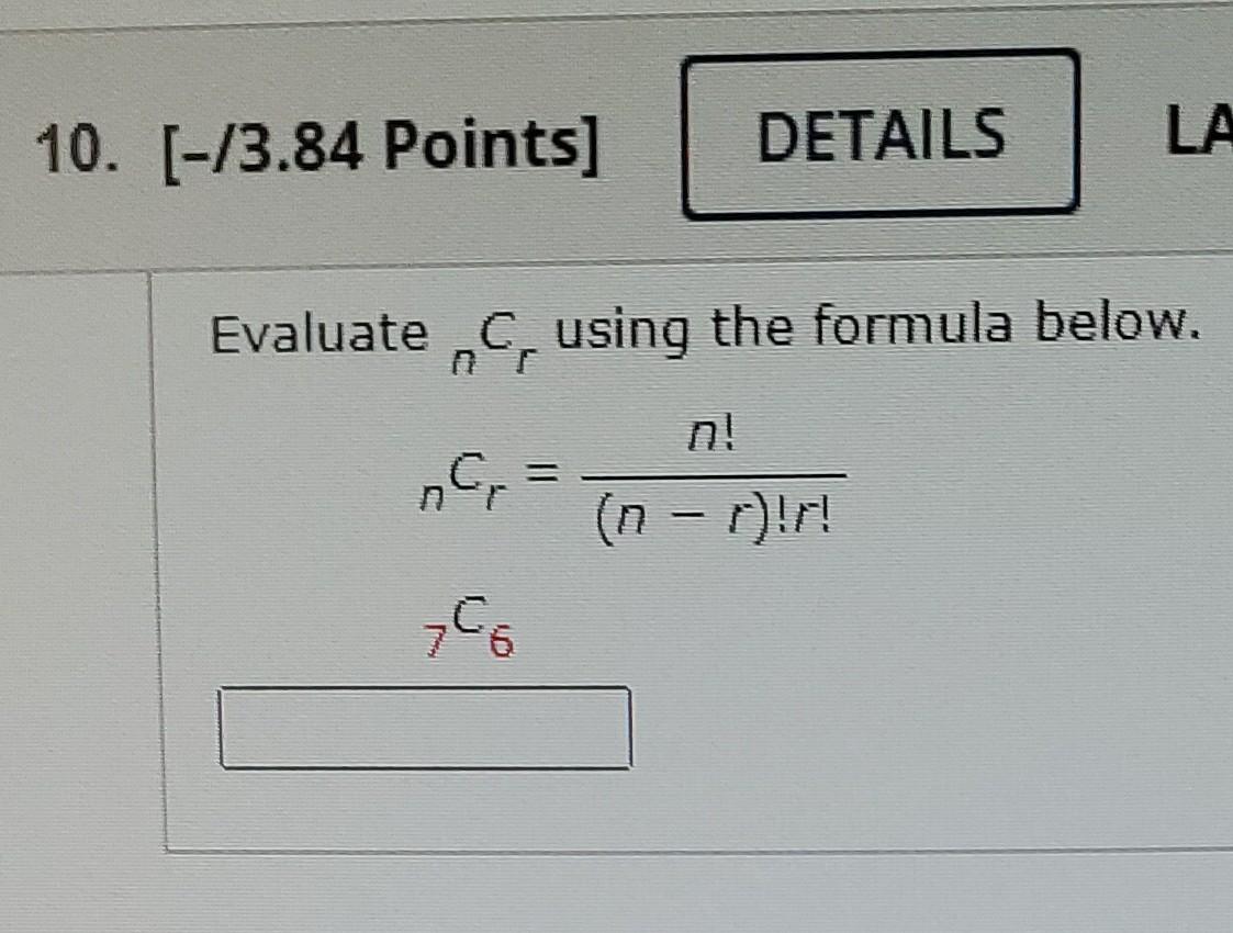 Solved 0.[−/3.84 Points ] Evaluate nCr using the formula | Chegg.com