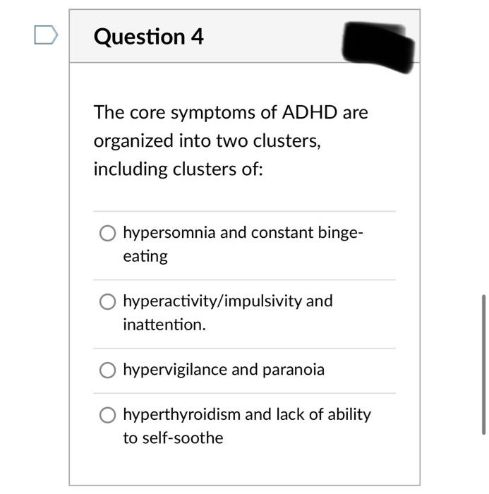 Solved The core symptoms of ADHD are organized into two | Chegg.com
