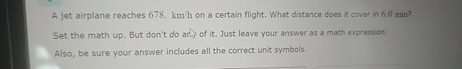 Solved A jet airplane reaches 678.kmh ﻿on a certain flight. | Chegg.com