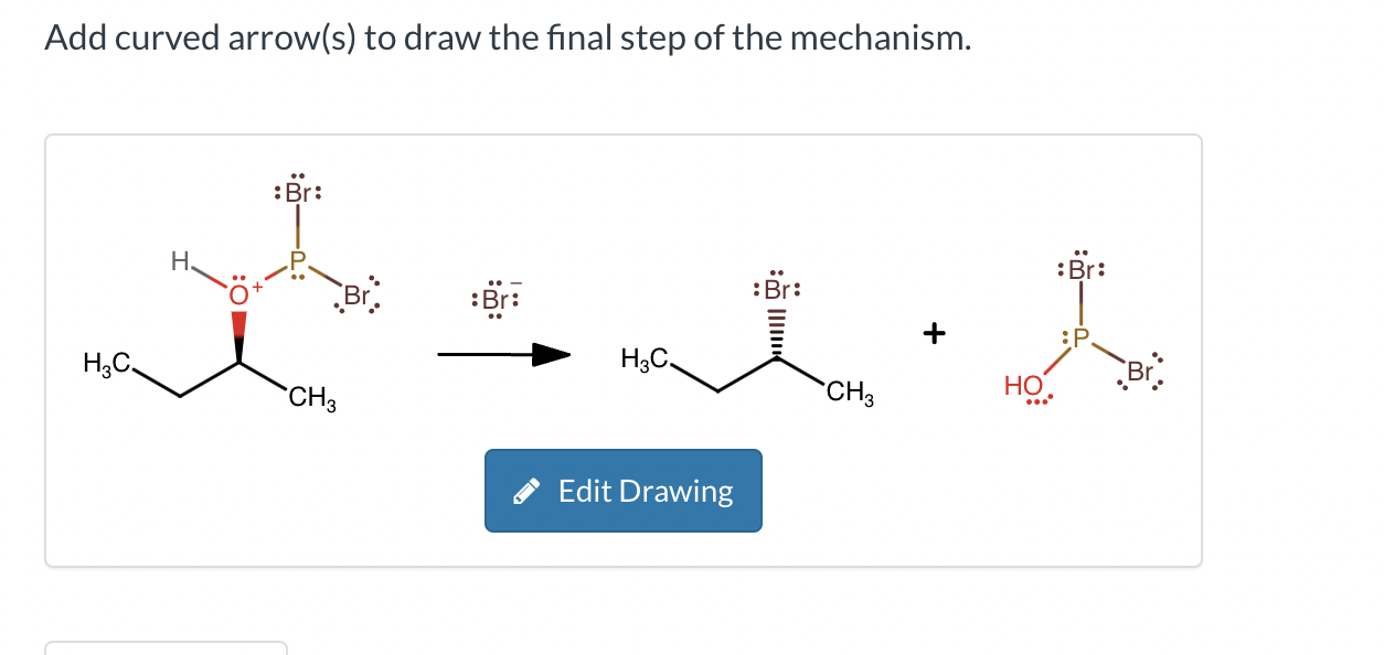 Solved Add curved arrow(s) ﻿to draw the final step of the | Chegg.com