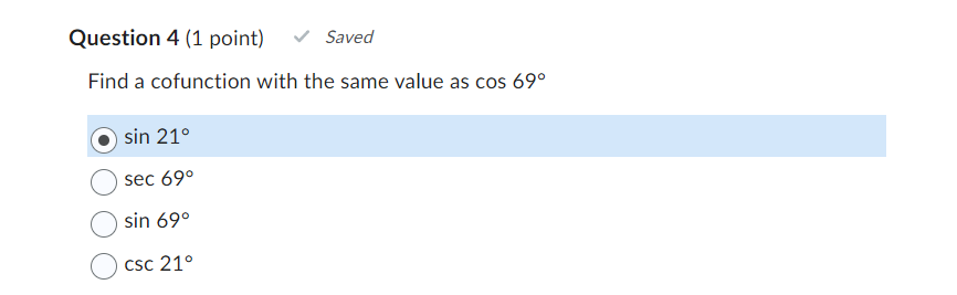 Solved Question 4 (1 ﻿point)Find a cofunction with the same | Chegg.com
