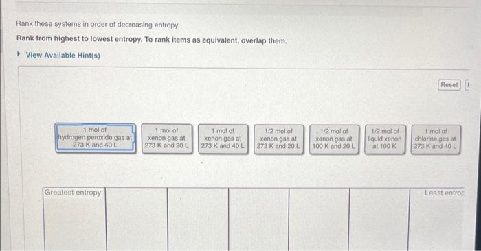 Solved Rank these systems in order of decreasing entropy. | Chegg.com
