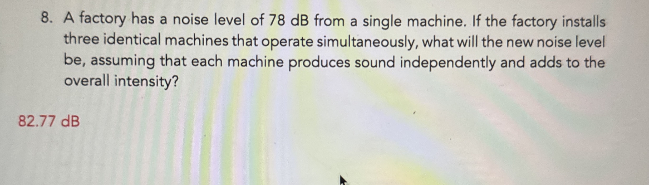 Solved A factory has a noise level of 78 ﻿dB from a single | Chegg.com