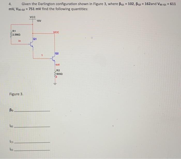 Solved 4. Given the Darlington configuration shown in Figure | Chegg.com