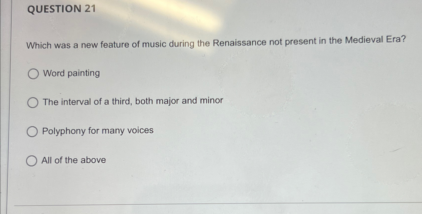 Solved QUESTION 21Which was a new feature of music during | Chegg.com