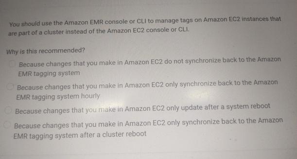 Solved You should use the Amazon EMR console or CLI to | Chegg.com