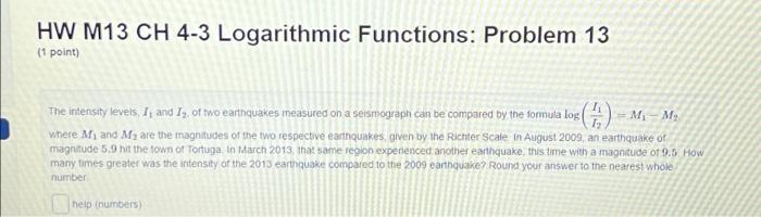 Solved HW M13 CH 4-3 Logarithmic Functions: Problem 13 (1 | Chegg.com