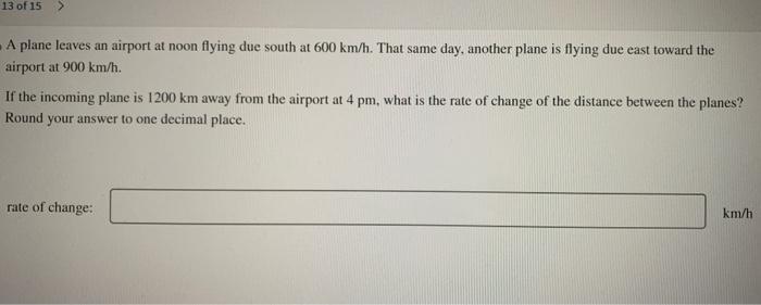 Solved A plane leaves an airport at noon flying due south at | Chegg.com