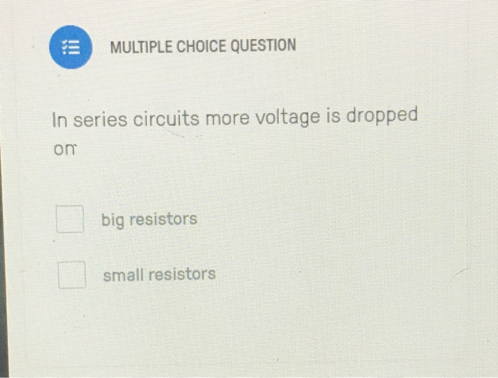 Solved MULTIPLE CHOICE QUESTION In series circuits more | Chegg.com