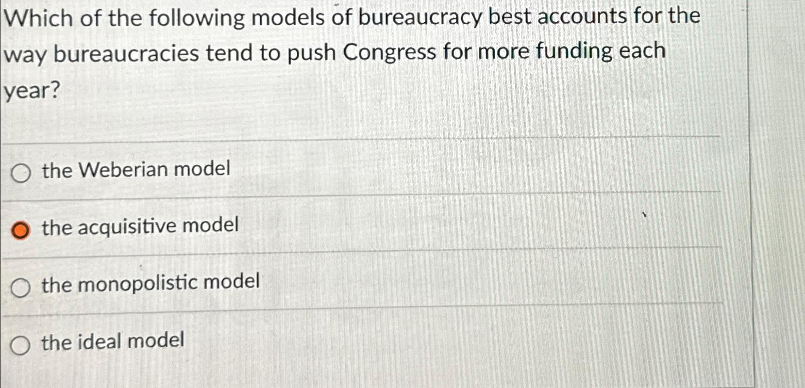 Solved Which of the following models of bureaucracy best | Chegg.com