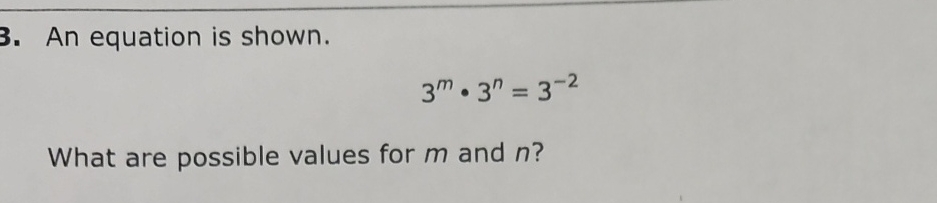 Solved An equation is shown.3m*3n=3-2What are possible | Chegg.com