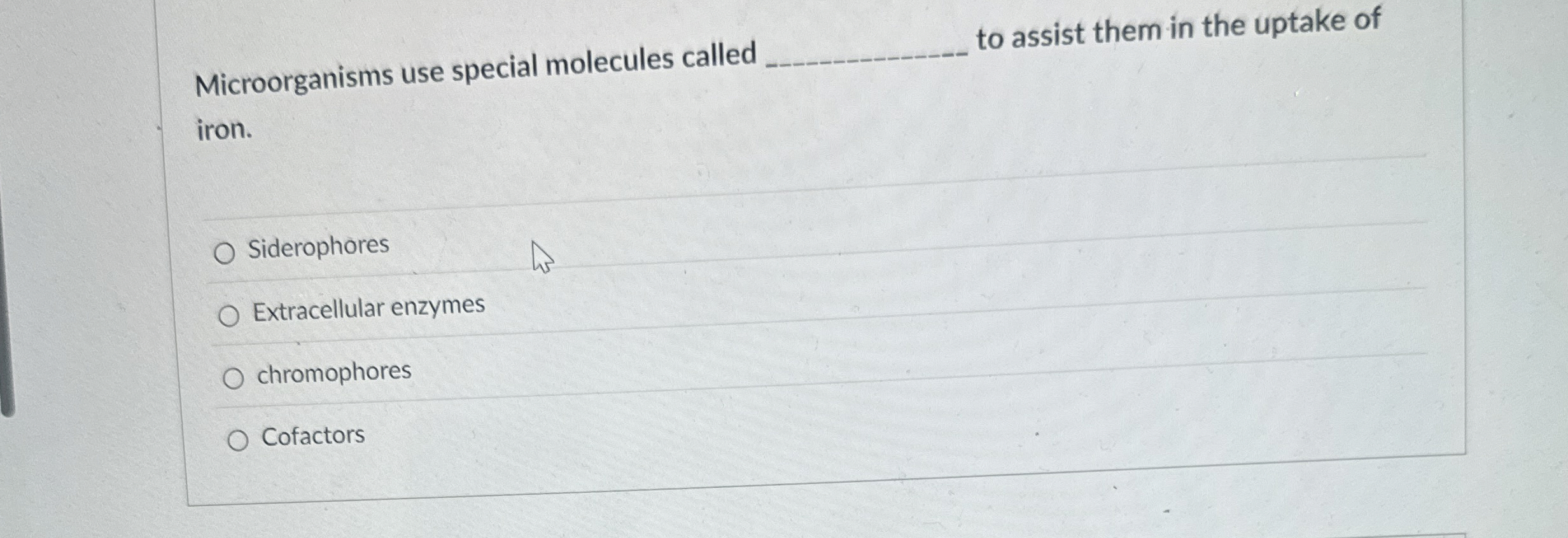 Solved Microorganisms use special molecules calledto assist | Chegg.com