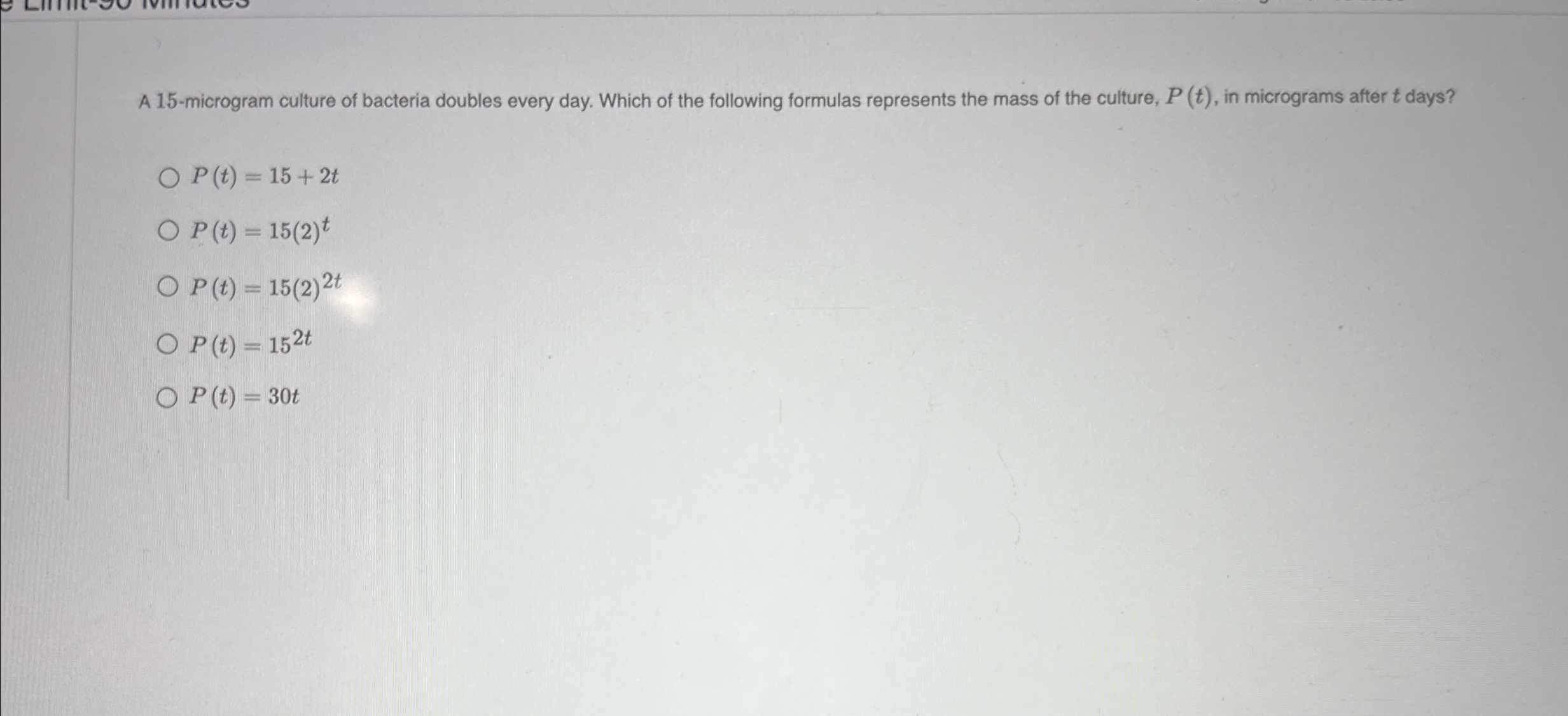 Solved A 15 -microgram culture of bacteria doubles every | Chegg.com