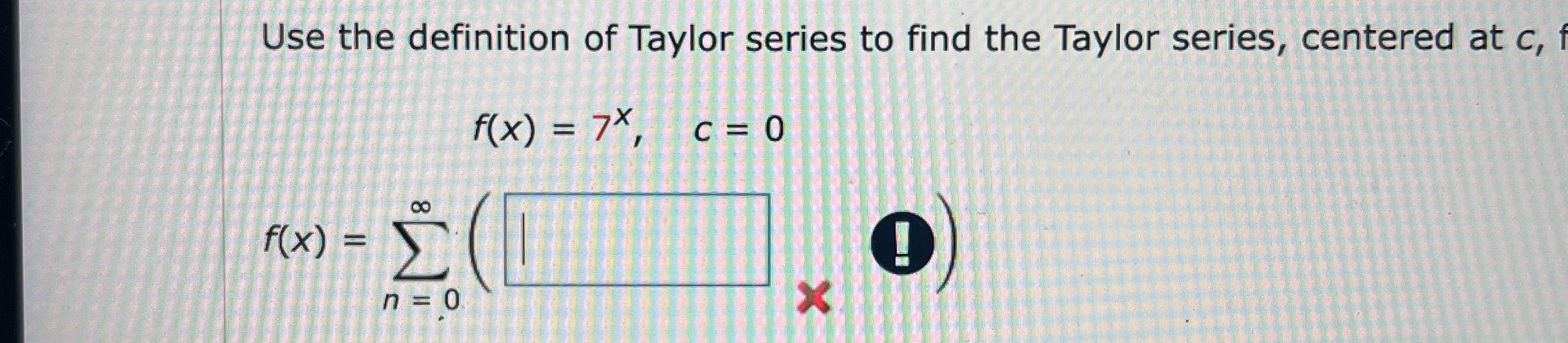 Solved Use the definition of Taylor series to find the | Chegg.com