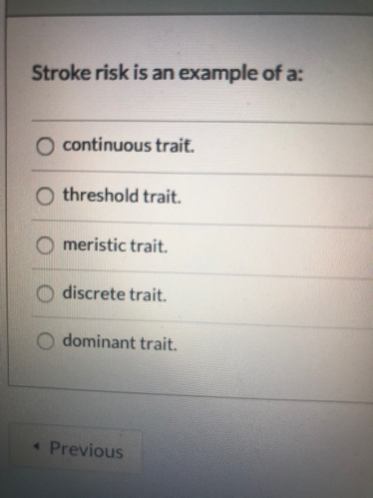 Solved Stroke risk is an example of a: continuous trait. | Chegg.com