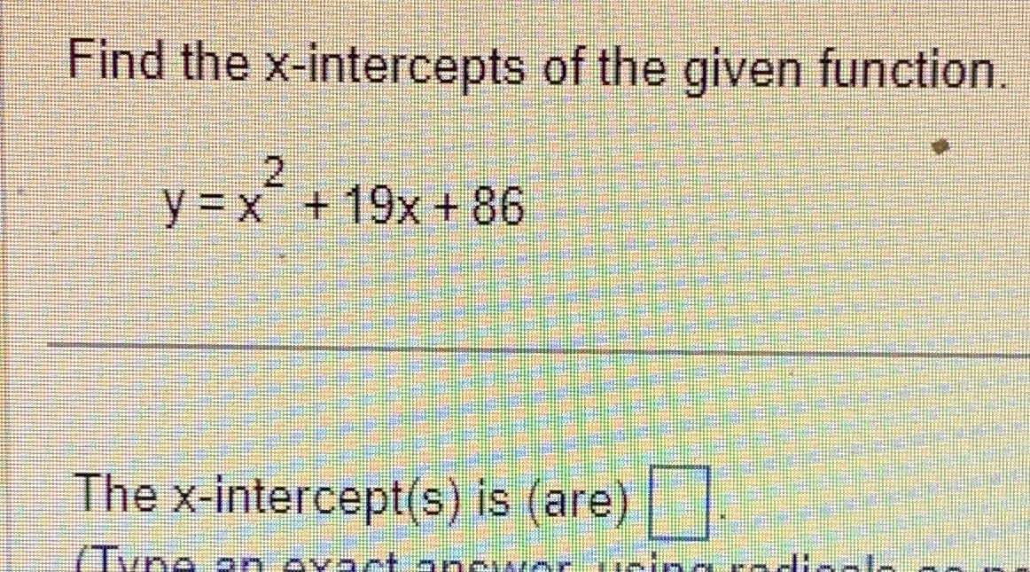 Solved Find the x-intercepts of the given | Chegg.com