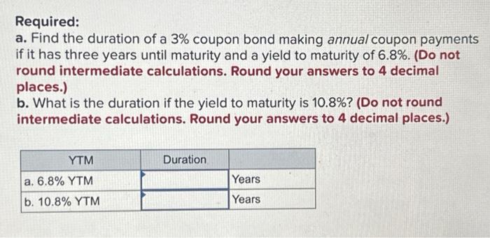 Solved Required: a. Find the duration of a 3% coupon bond | Chegg.com
