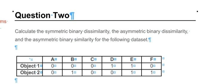 Solved Question Two ms Calculate the symmetric binary | Chegg.com